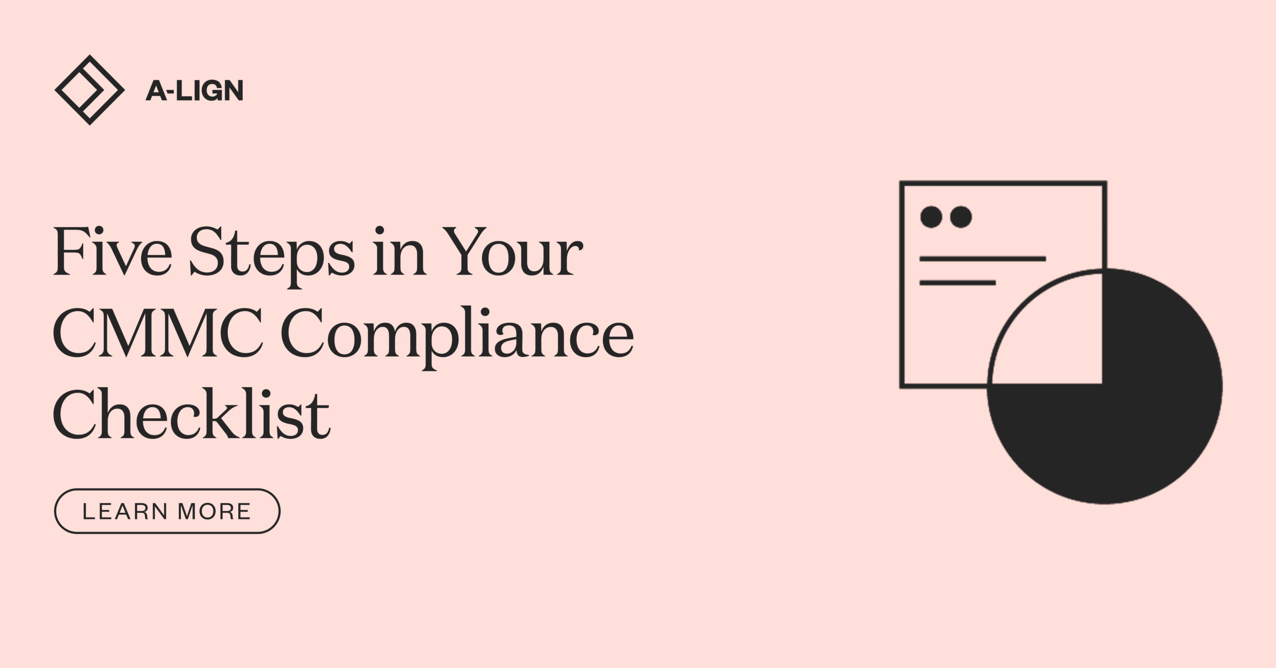 Five Steps in Your CMMC Compliance Checklist | A-LIGN