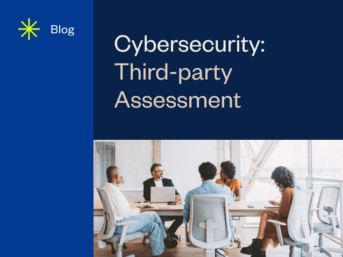 Why You Need a Third-Party Assessment for Cybersecurity