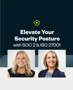 Elevate Your Security Posture with SOC 2 & ISO 27001 I A-LIGN