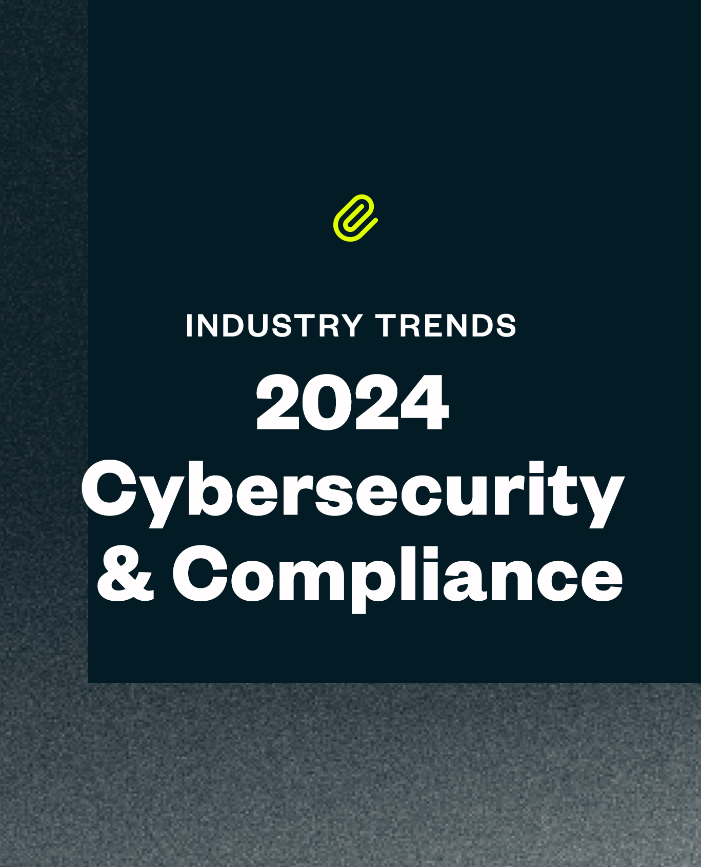 2024 Cybersecurity and Compliance Trends