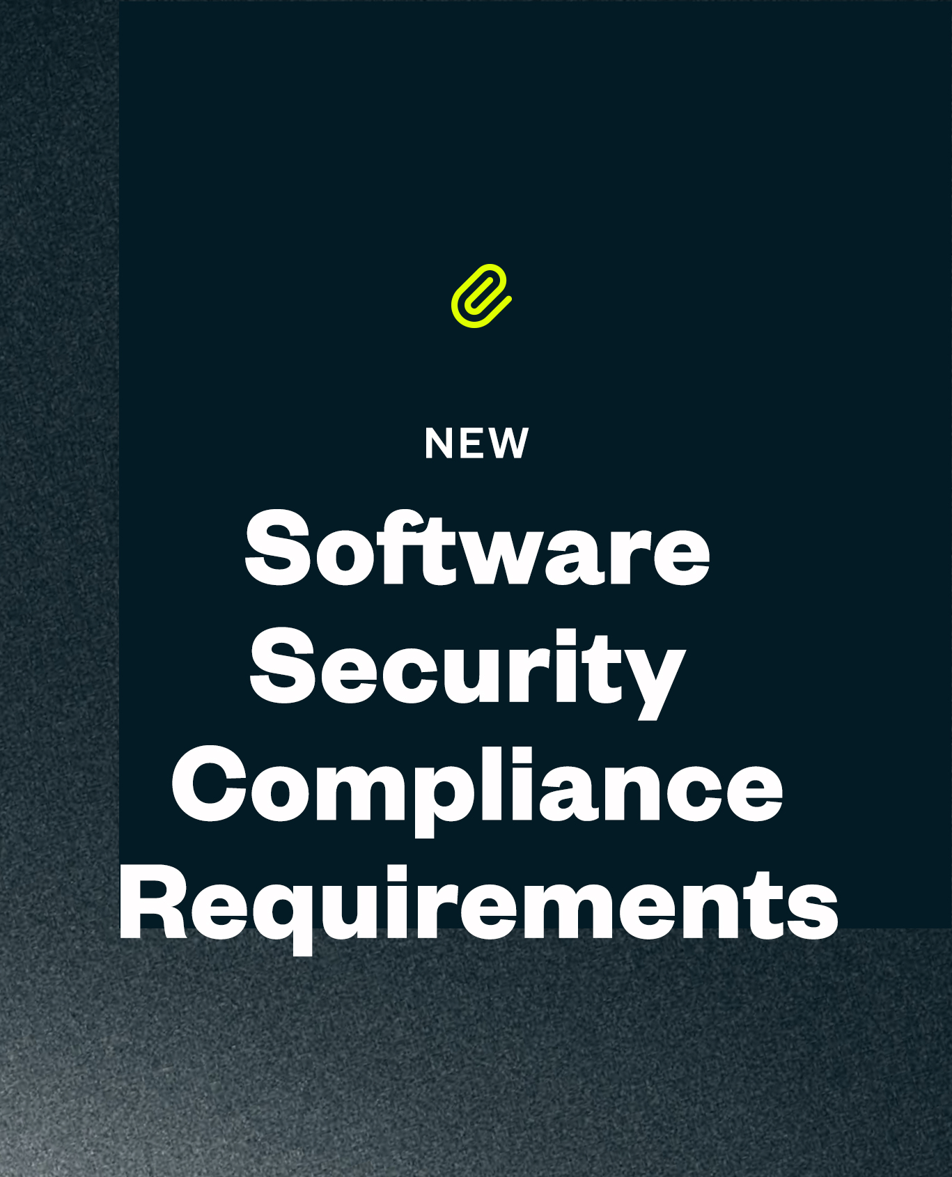 New Federal Compliance Requirements for Software Security