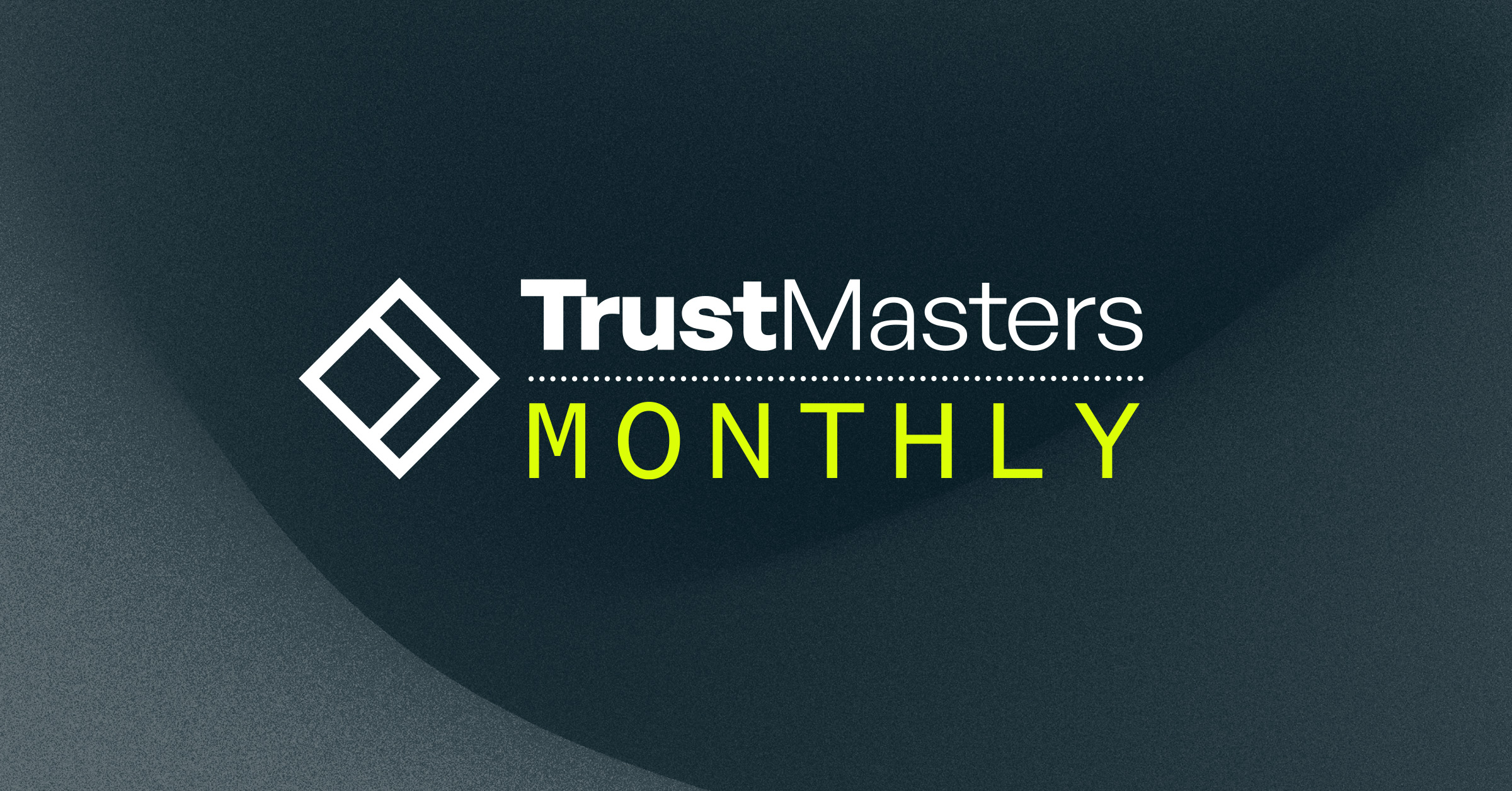 TrustMasters Monthly - August 2024