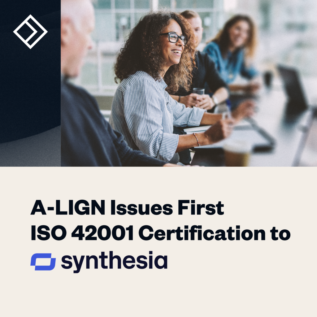 A-LIGN Issues First ISO 42001 Certification to Synthesia